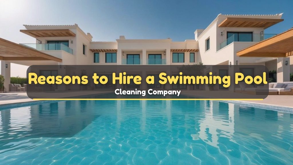 Top 10 Reasons To Hire A Swimming Pool Cleaning Company | AV Landscaping UAE